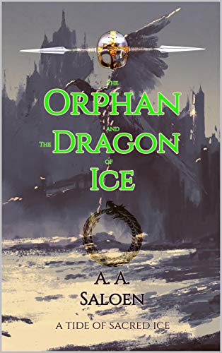 The Orphan and the Dragon of Ice (The Black Chamber) by A.A. Saloen ...