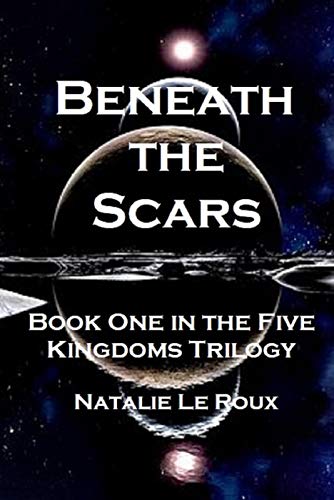 Beneath the Scars by Natalie Le Roux | Goodreads