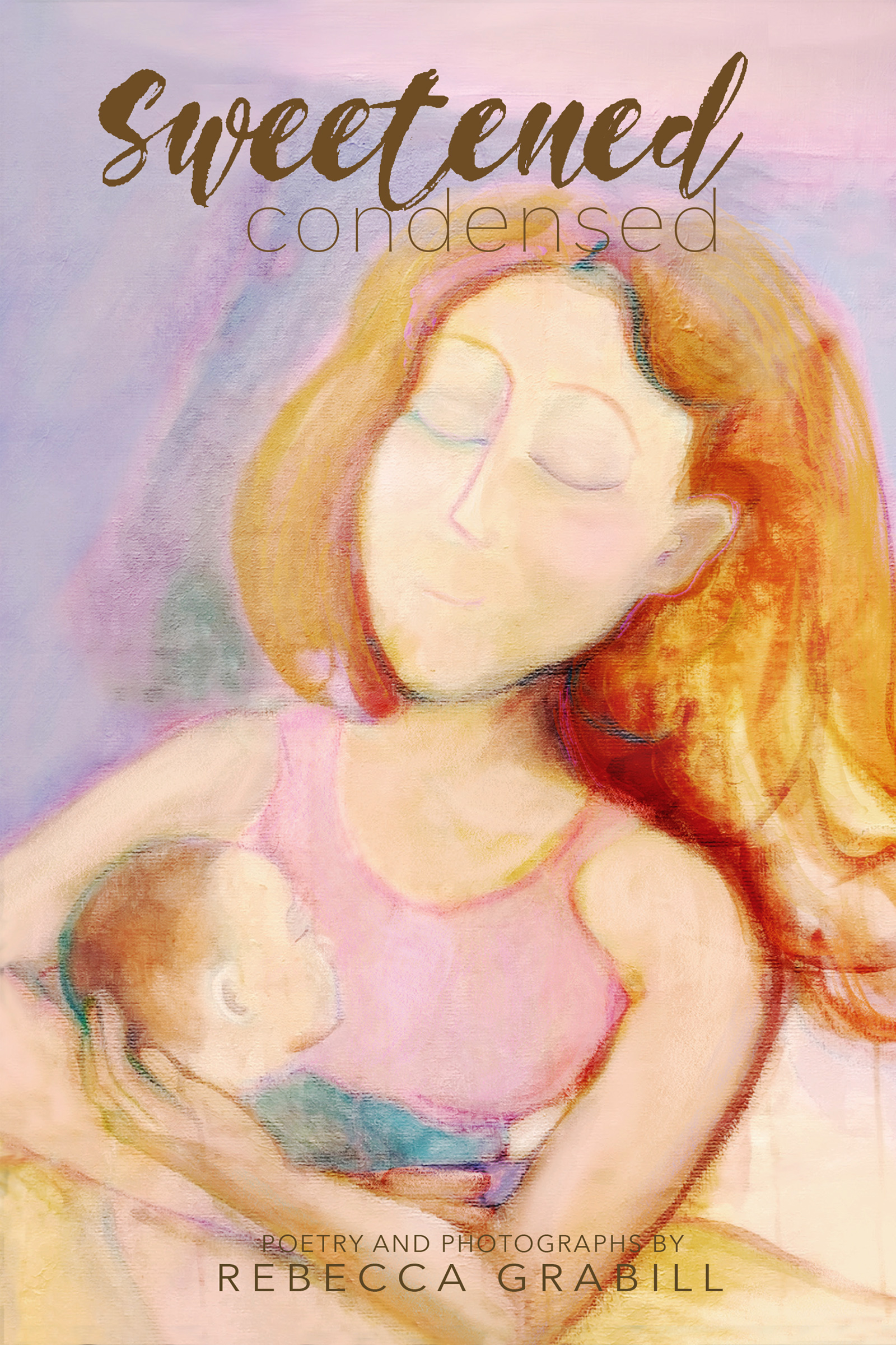 Sweetened Condensed: Poems & Photography by Rebecca Grabill | Goodreads