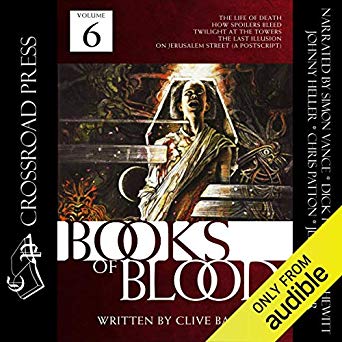 Books of Blood: Volume Six (Books of Blood, #6) by Clive Barker | Goodreads