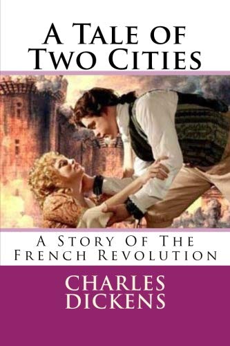 A Tale of Two Cities: A Story Of The French Revolution by Charles ...