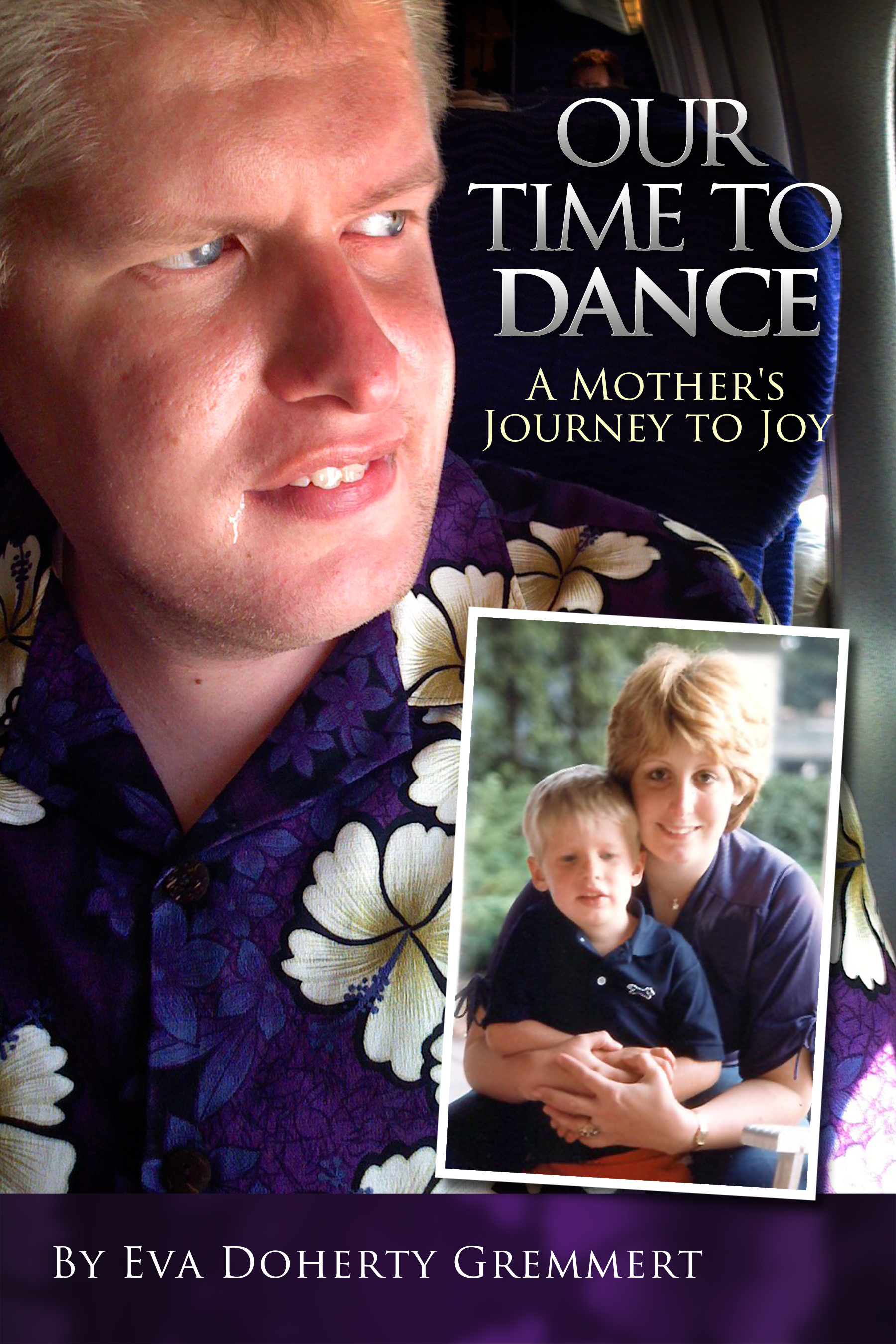 Our Time To Dance, A Mother's Journey To Joy by Eva Doherty Gremmert ...