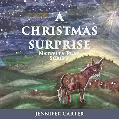 A Christmas Surprise: A Nativity Play Script For Children by Jennifer ...