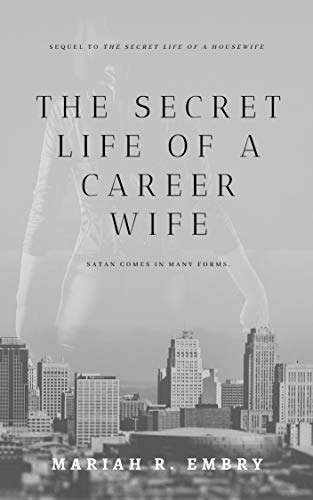 The Secret Life of a Career Wife by Mariah R. Embry | Goodreads