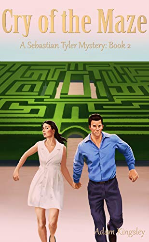 Cry of the Maze: A Sebastian Tyler Mystery (Book 2) by Adam Kingsley ...
