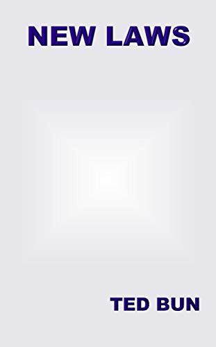 NEW LAWS by Ted Bun | Goodreads