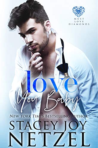 Love You, Baby by Stacey Joy Netzel | Goodreads