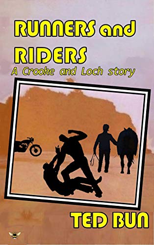 Runners and Riders: A Crooke and Loch story by Ted Bun | Goodreads
