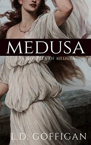 Medusa by L.D. Goffigan | Goodreads