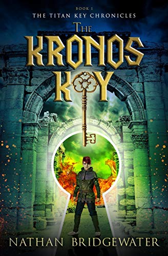 The Kronos Key (The Titan Key Chronicles) by Nathan Bridgewater | Goodreads