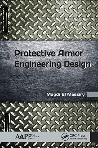 Protective Armor Engineering Design by Magdi El Messiry | Goodreads