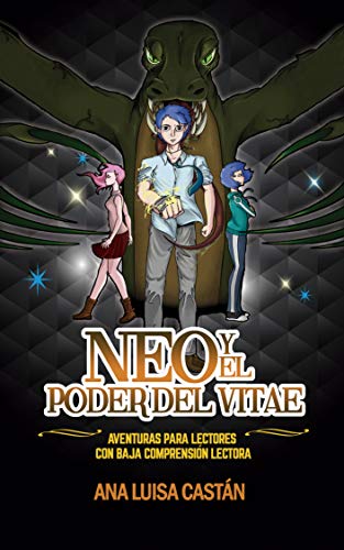 Neo y el poder del Vitae: Aventuras para lectores con baja comprensión ...