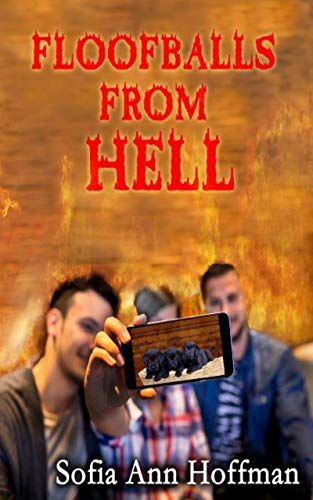 Floofballs from Hell (Hellhound Adventures, #1) by Sofia Ann Hoffman | Goodreads