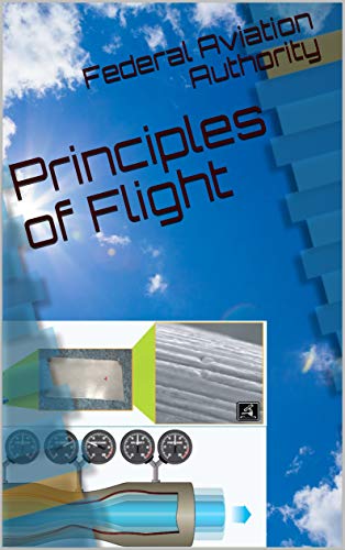 Principles of Flight by Federal Aviation Authority | Goodreads
