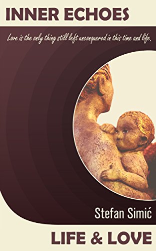 Inner Echoes - Life & Love by Stefan Simić | Goodreads