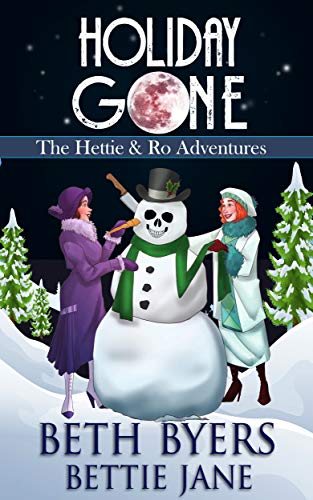 Holiday Gone (The Hettie and Ro Adventures #3) by Beth Byers | Goodreads
