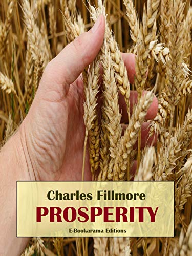 Prosperity by Charles Fillmore | Goodreads