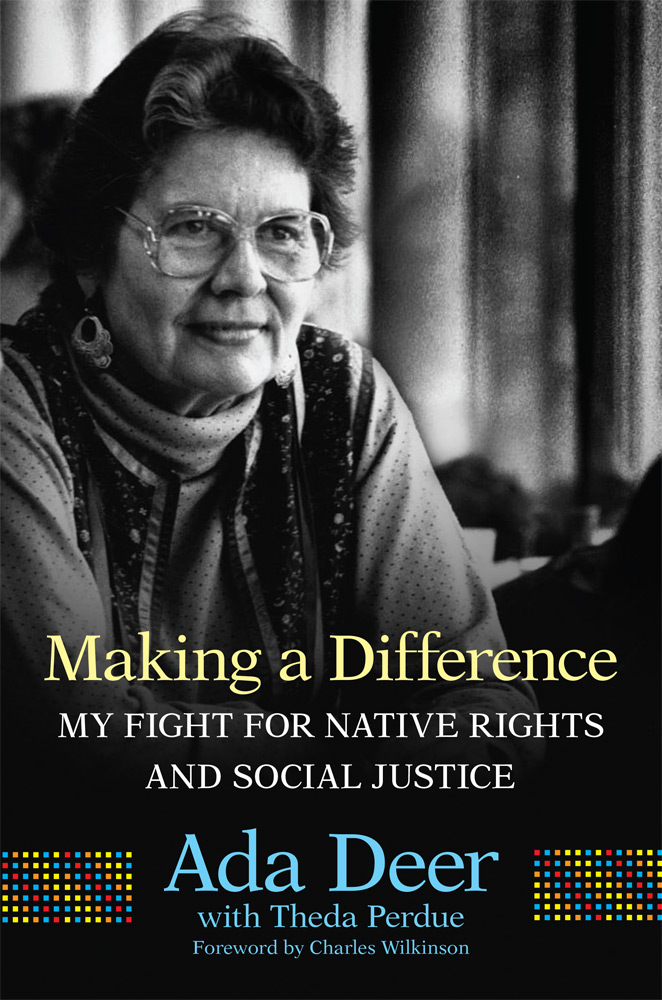 Making a Difference: My Fight for Native Rights and Social Justice ...
