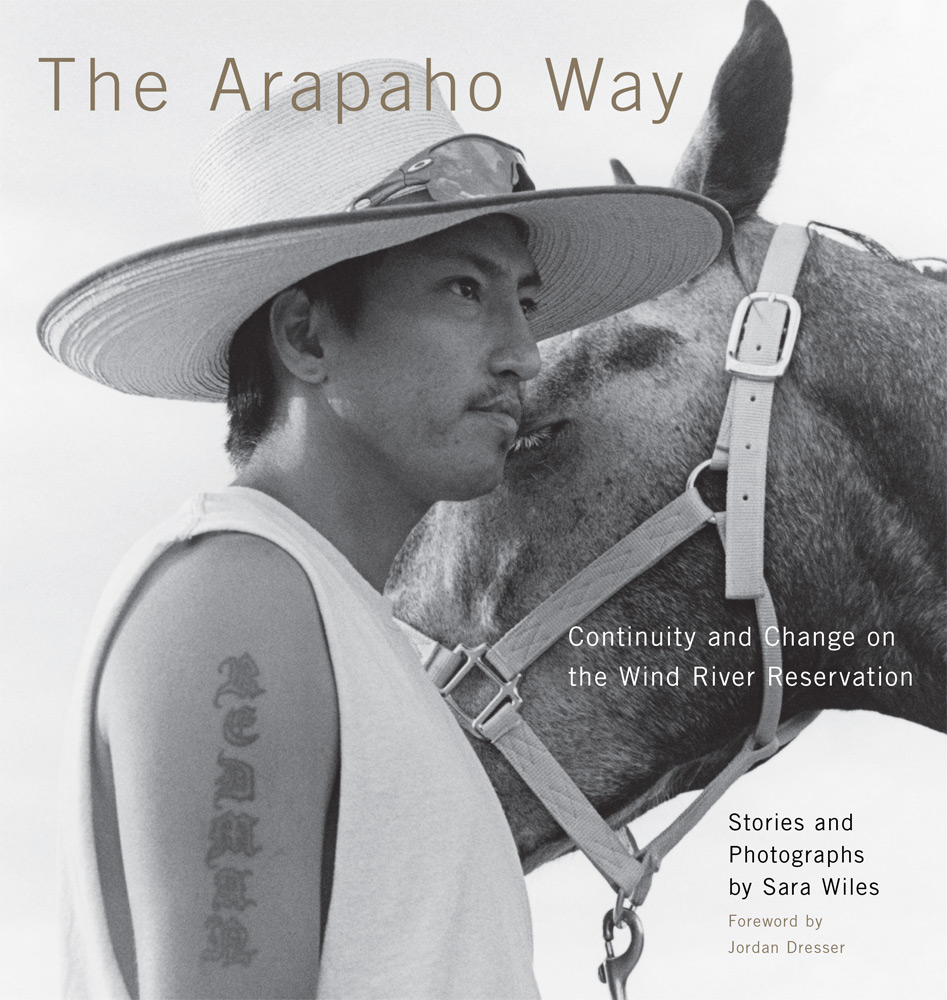 The Arapaho Way: Continuity and Change on the Wind River Reservation by ...