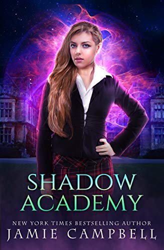 Shadow Academy (Shadow Academy, #1) by Jamie Campbell | Goodreads