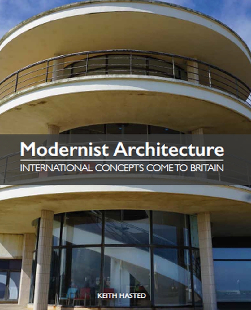 Modernist Architecture: International Concepts Come to Britain by Keith ...