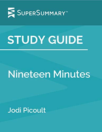 Study Guide: Nineteen Minutes by Jodi Picoult by SuperSummary | Goodreads
