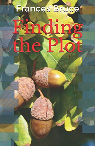 Finding the Plot by Frances Bruce | Goodreads