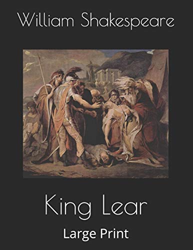 King Lear: Large Print by William Shakespeare | Goodreads