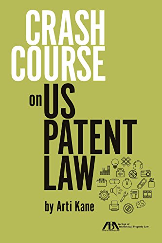 Crash Course on U.S. Patent Law by Arti Kane | Goodreads