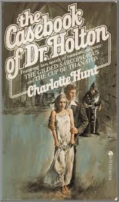 The Casebook of Dr. Holton: The Gilded Sarcophagus - The Cup of Thanatos Vol. 1 by Charlotte ...