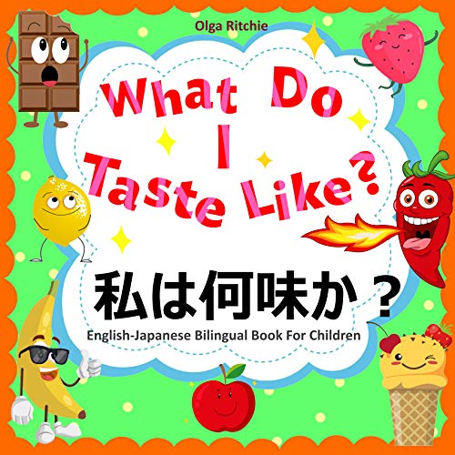 What Do I Taste Like? English-Japanese Bilingual Book For Children by ...