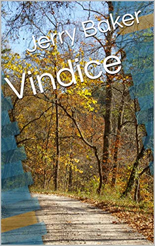 Vindice (Vindice, #1) by Jerry Baker | Goodreads