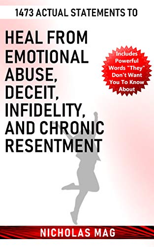 1473 Actual Statements to Heal from Emotional Abuse, Deceit, Infidelity ...