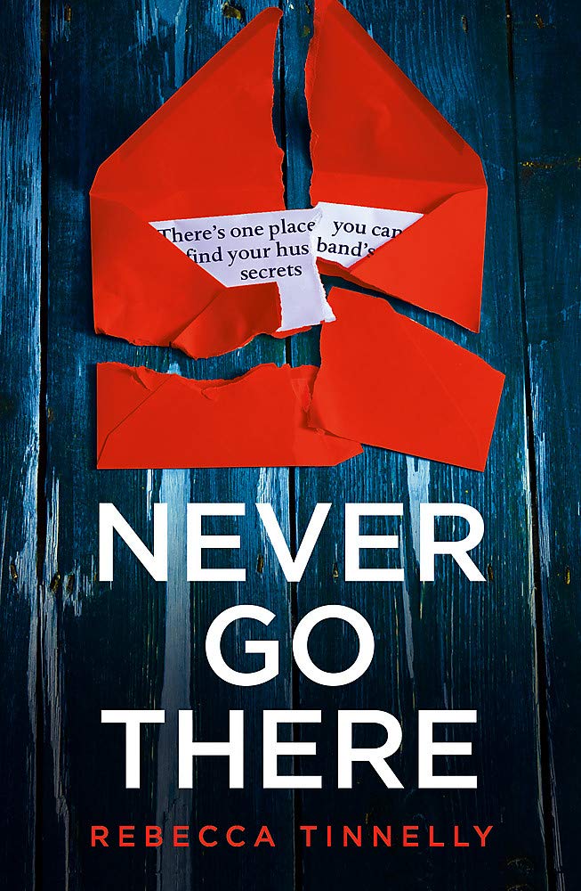 Never Go There by Rebecca Tinnelly | Goodreads