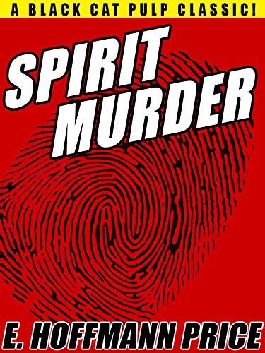 Spirit Murder by E. Hoffmann Price | Goodreads