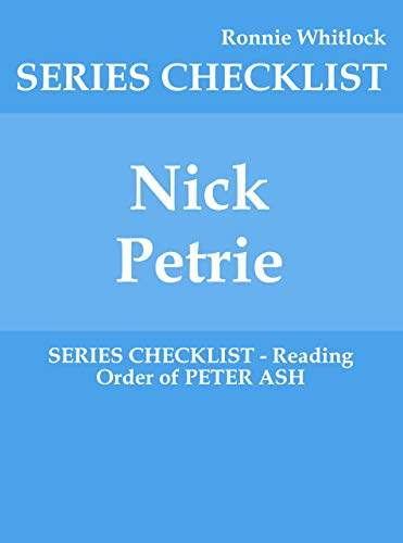 Nick Petrie - SERIES CHECKLIST - Reading Order of PETER ASH by Ronnie ...