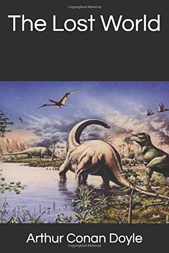 The Lost World by Arthur Conan Doyle | Goodreads