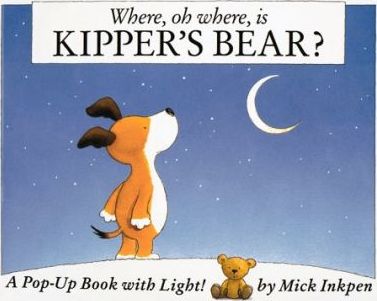 Where Oh Where Is Kipper's Bear? by Mick Inkpen | Goodreads