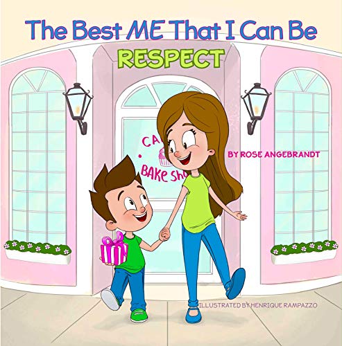 Respect: The Best Me That I Can Be by Rose Angebrandt | Goodreads