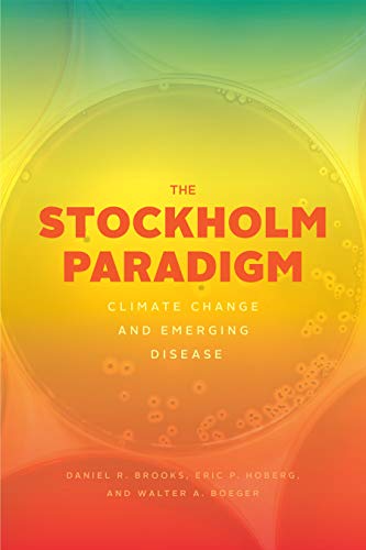 The Stockholm Paradigm: Climate Change and Emerging Disease by Daniel R ...