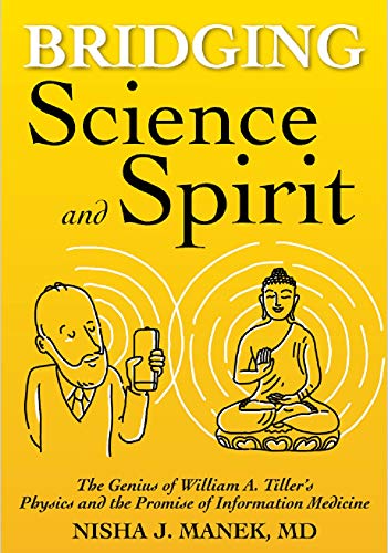 Bridging Science and Spirit: The Genius of William A. Tiller's Physics ...