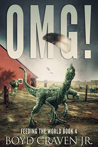 OMG! (FEEDING THE WORLD Book 4) by Boyd Craven Jr. | Goodreads