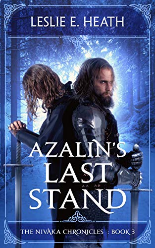 Azalin's Last Stand: The Nivaka Chronicles Book 3 by Leslie E. Heath ...