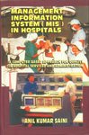 Management information system (MIS) in hospitals: A computer-based ...