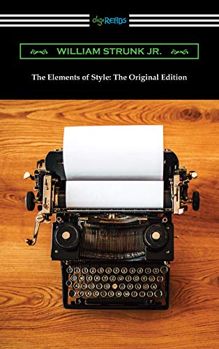 The Elements of Style: The Original Edition by William Strunk Jr ...