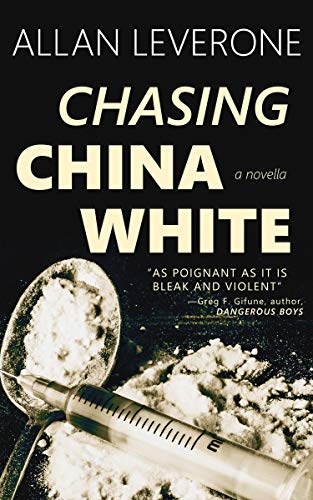 Chasing China White by Allan Leverone | Goodreads