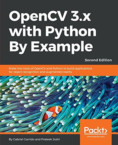 OpenCV 3.x with Python By Example: Make the most of OpenCV and Python to build applications for ...