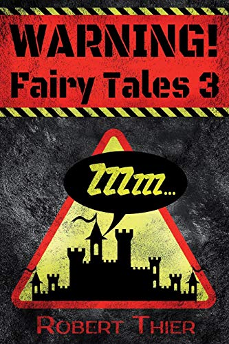 WARNING! Fairy Tales 3 (Volume 3) by Robert Thier | Goodreads