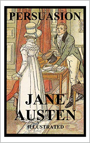Persuasion (Illustrated) by Jane Austen | Goodreads