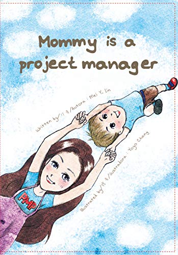 Mommy is a Project Manager. by Mei Lin | Goodreads